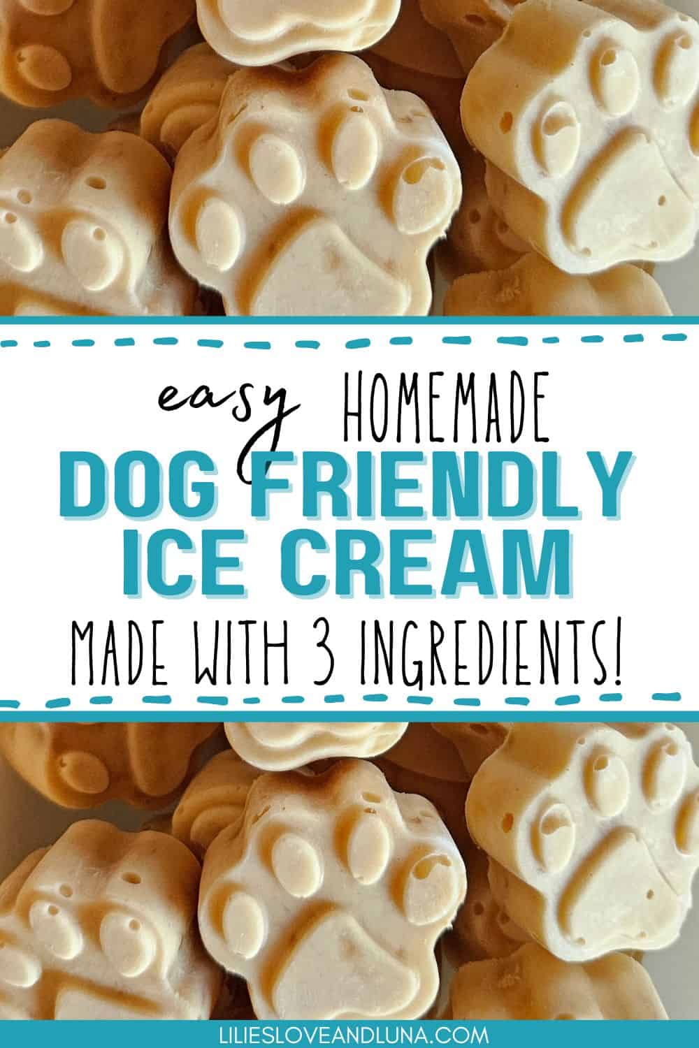 Ice Cream for Dogs - Lilies, Love, and Luna