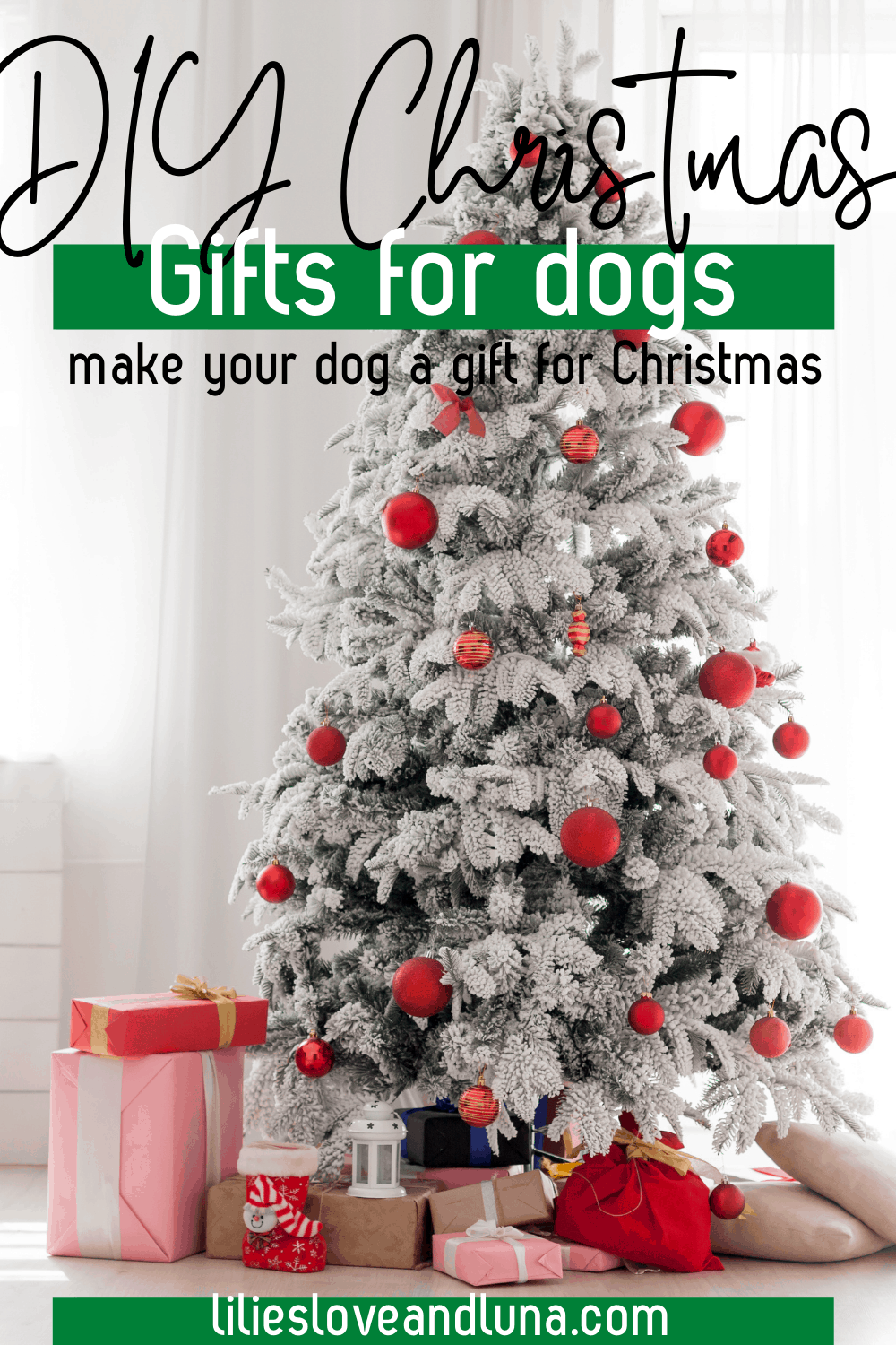 DIY Christmas Gifts For Your Dog This Year - Lilies, Love, and Luna
