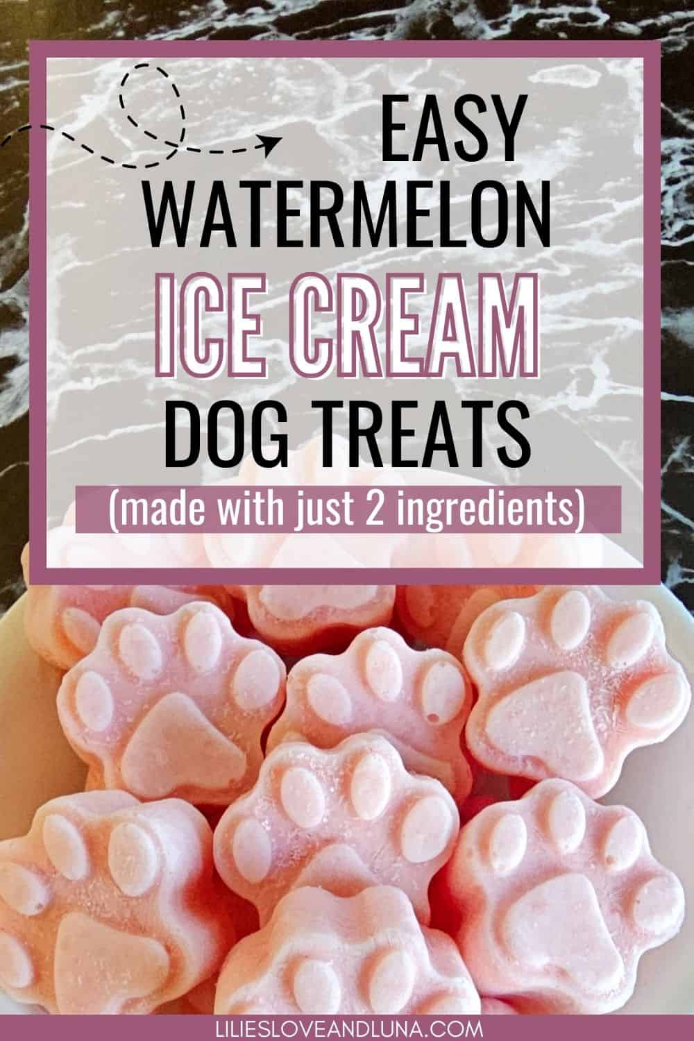 Watermelon and Yogurt Frozen Dog Treats - Lilies, Love, and Luna